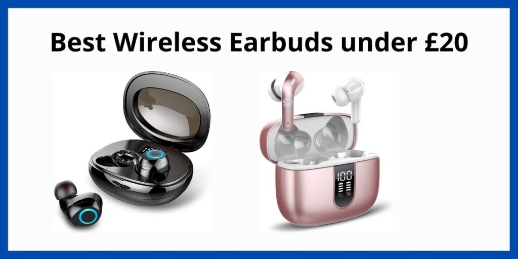 9 Best Wireless Earbuds under £30 in the UK (2023)