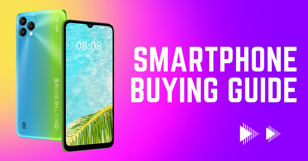 Smartphone Buying Guide: Useful Tips to Consider - Aspire360